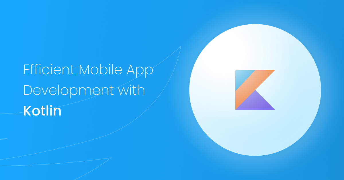 Kotlin App Development Services | Android & Mobile Solutions by CodnestX - CodnestX
