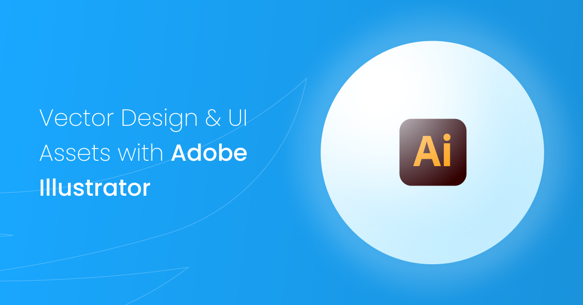 Adobe Illustrator Design Services | Vector Graphics & UI Assets by ...